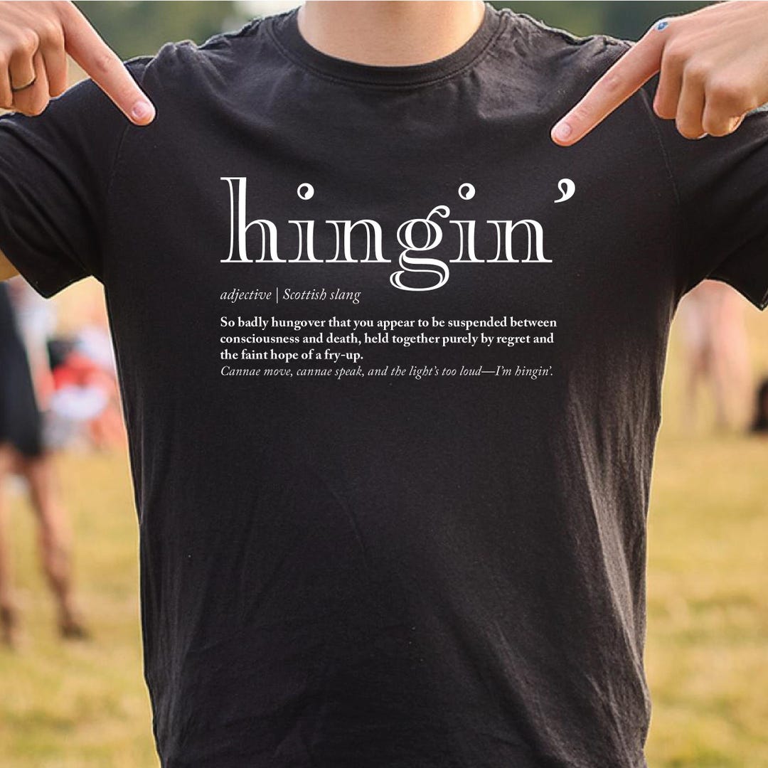 Hingin' Dictionary Definition T-shirt: Funny Rude Scottish Slang ...
