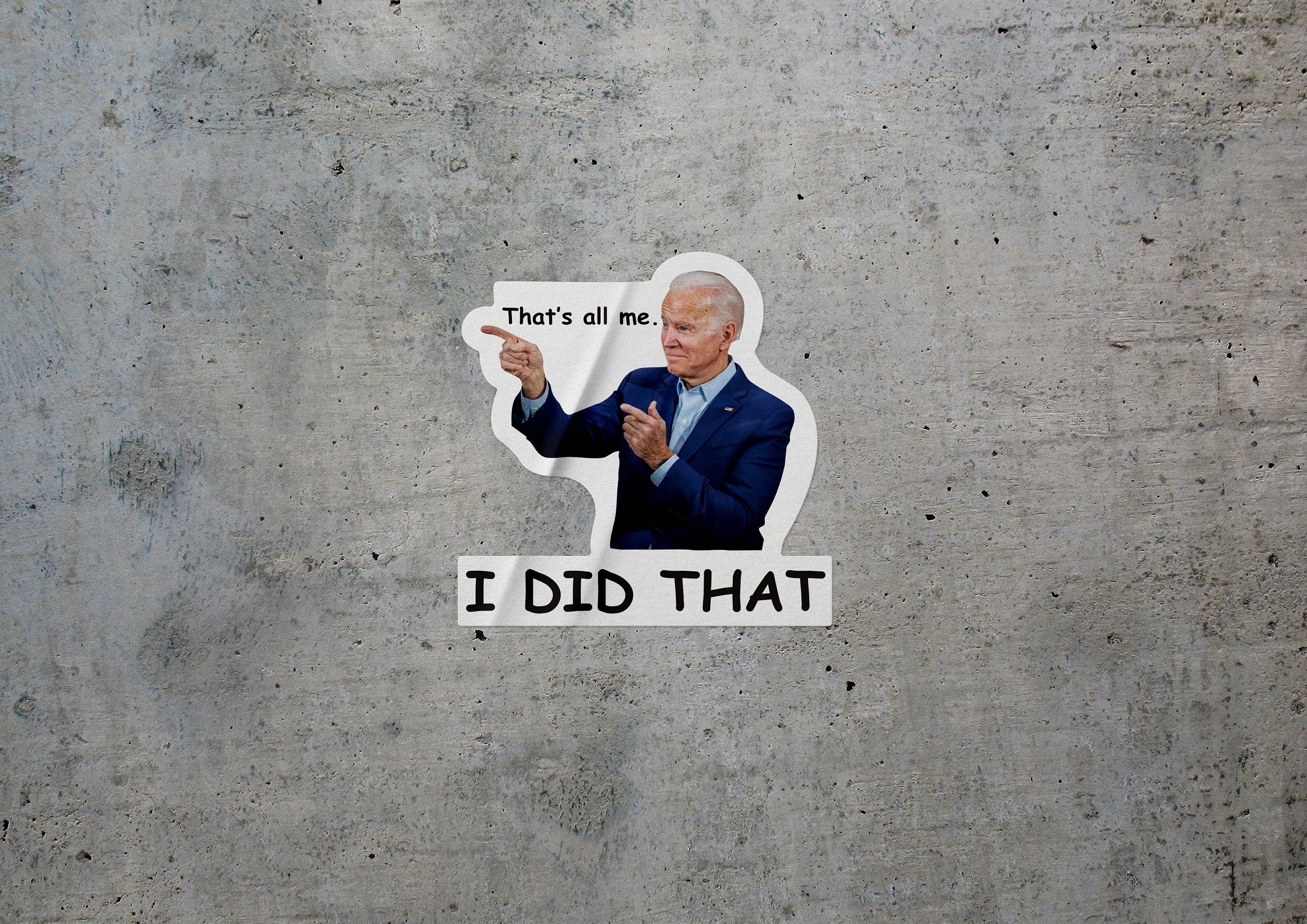 Joe Biden I Did That Sticker Decal FREE Shipping | Etsy