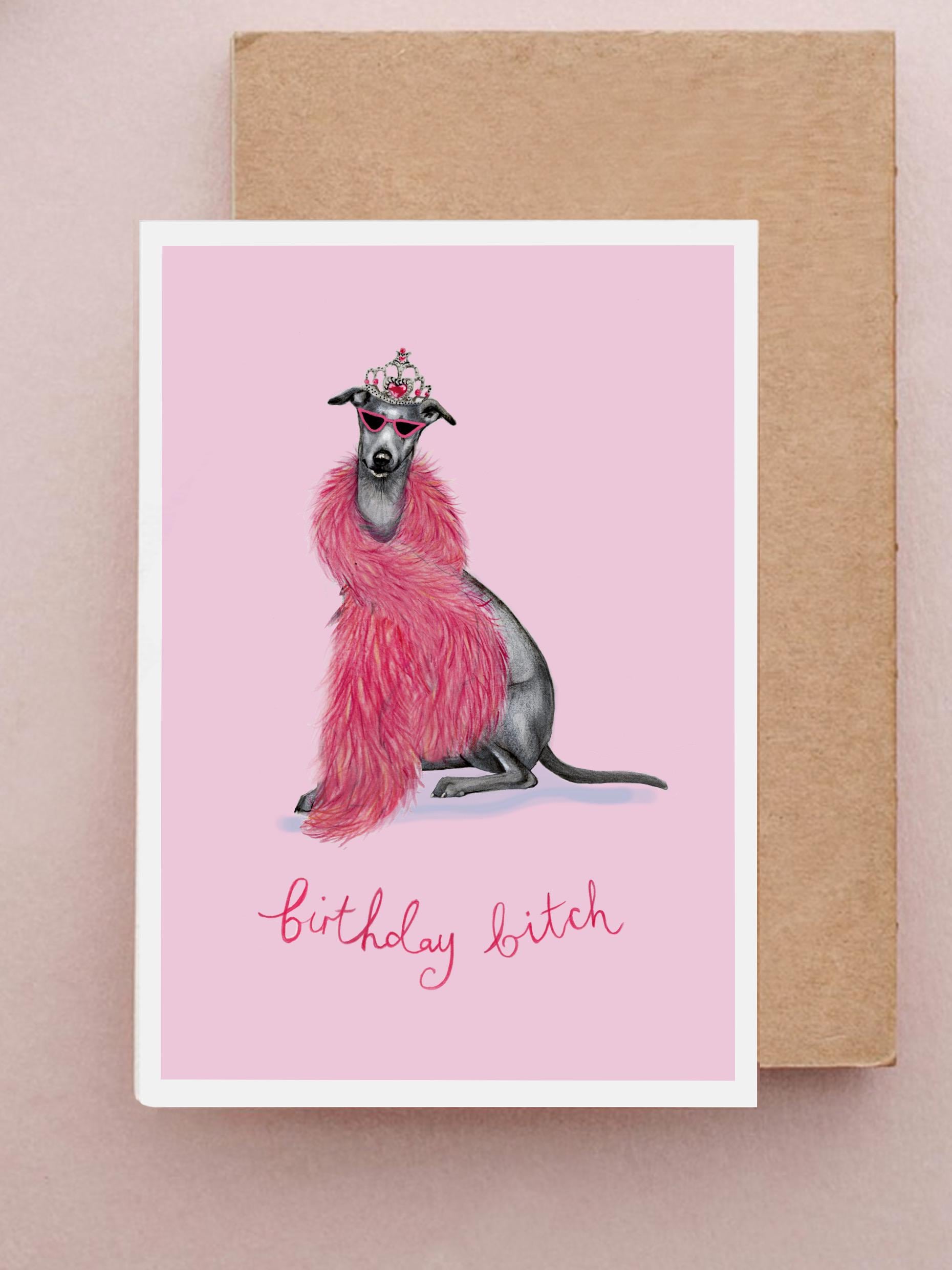 Birthday Bitch Card, Funny Birthday Card, Iggy Birthday Cards, Whippet ...