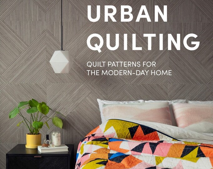 Urban Quilting, Quilt Patterns for the Modern-day Home Hard Back Book ...