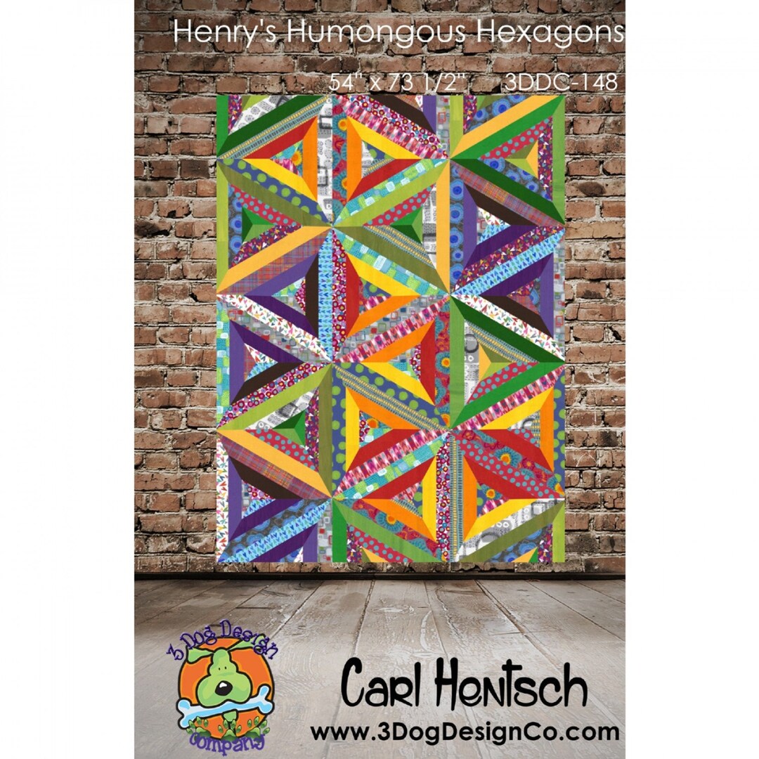 Henry's Humongous Hexagons Quilt Pattern by Carl Hentsch for 3 Dog ...
