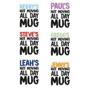 Personalised 'not Moving All Day' Mug, Personalized Best Friend Mug ...