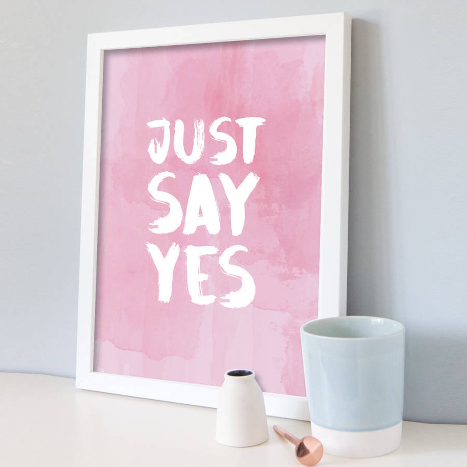 Just Say Yes Print - Etsy