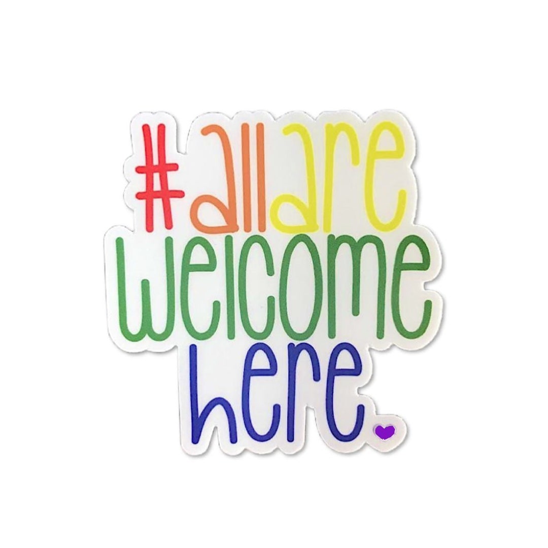 All Are Welcome Here Sticker - Etsy