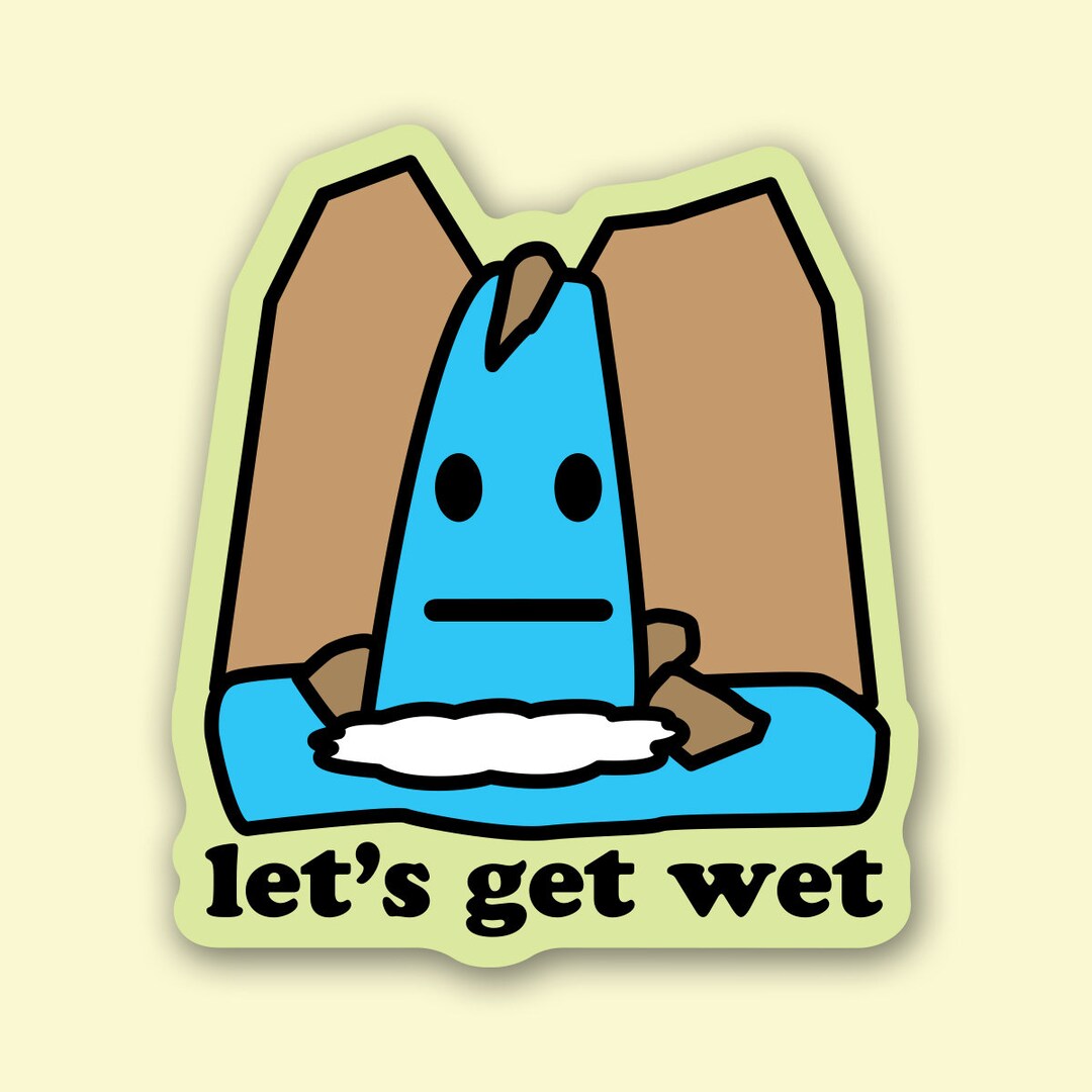 Let's Get Wet Waterfall Sticker , Nature Stickers, Hiking Stickers - Etsy