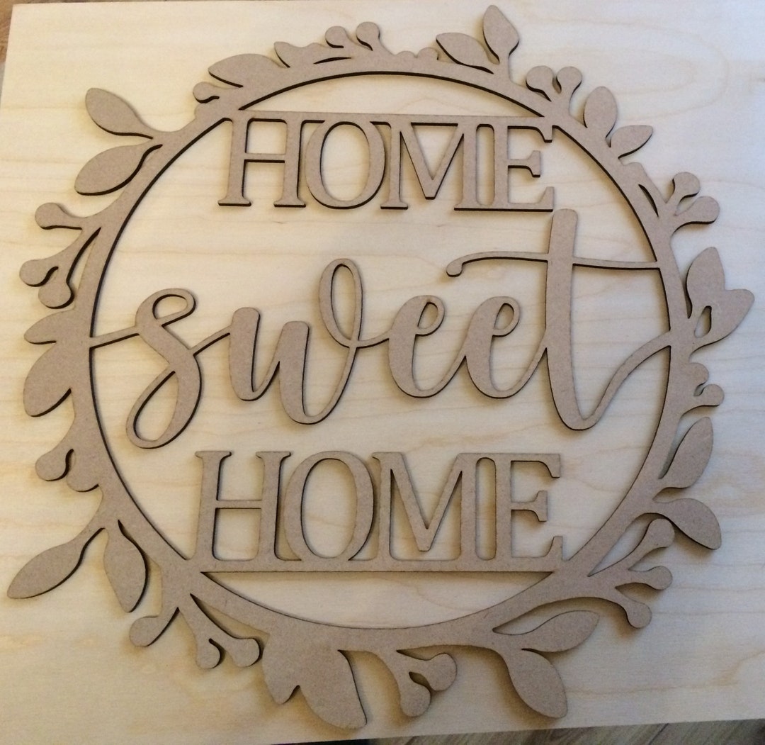Home Sweet Home MDF Sign Various Sizes. - Etsy
