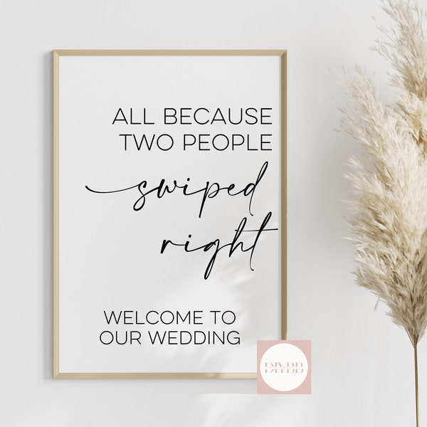 All Because Two People Swiped Right Wedding Sign - Etsy
