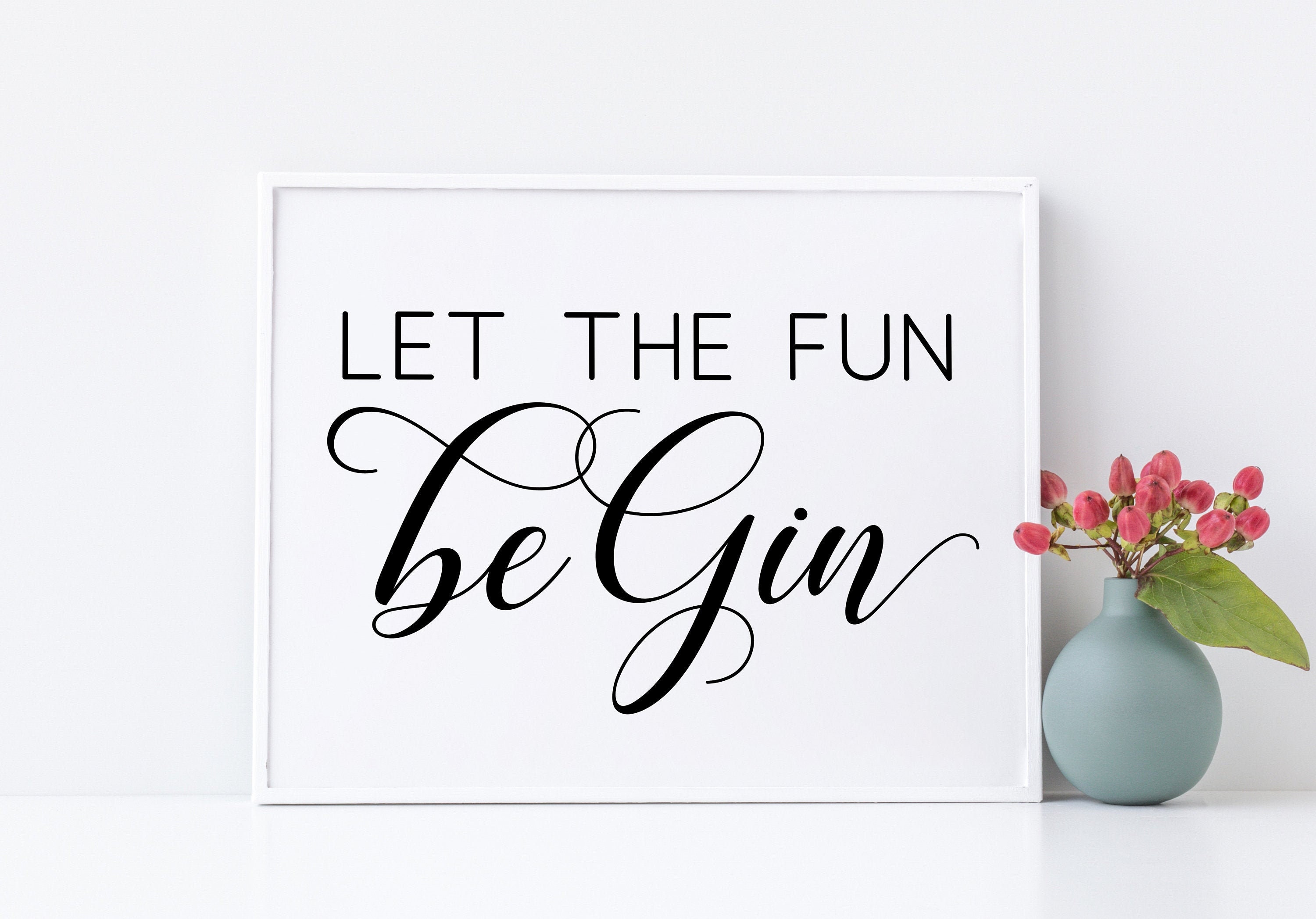Printable 'let the Fun Begin' Gin Bar PNG/SVG Cutting File PDF Digital ...