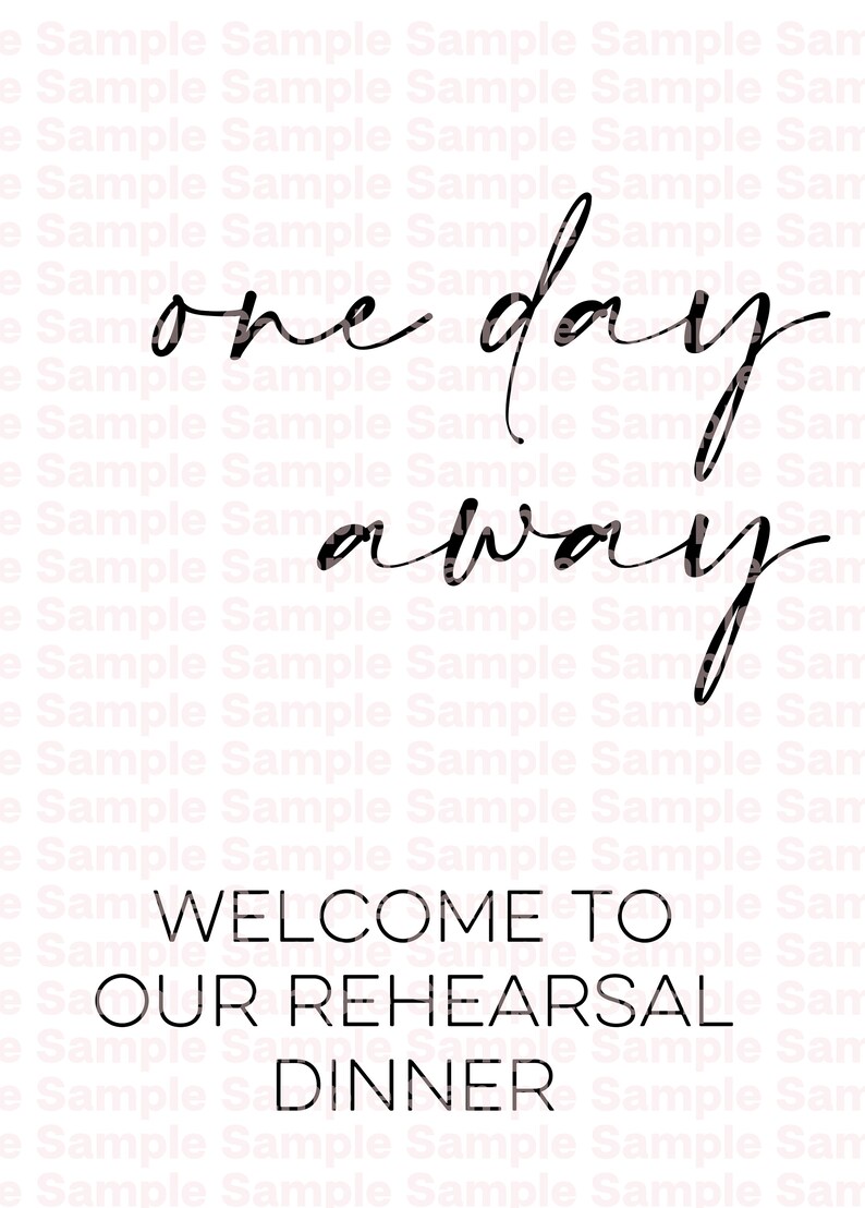 Printable 'one Day Away Welcome to Our Rehearsal - Etsy