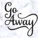 Go Away SVG File, Go Away Door SVG File, Door Decal SVG File, Go Away ...