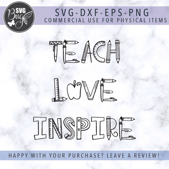 Teach Love Inspire Svg File Teacher Svg School Svg | Etsy