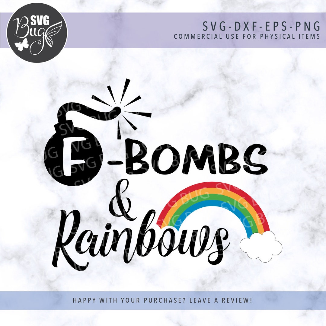 F-bombs and Rainbows Svg File F-bomb Svg File Rainbow Svg - Etsy