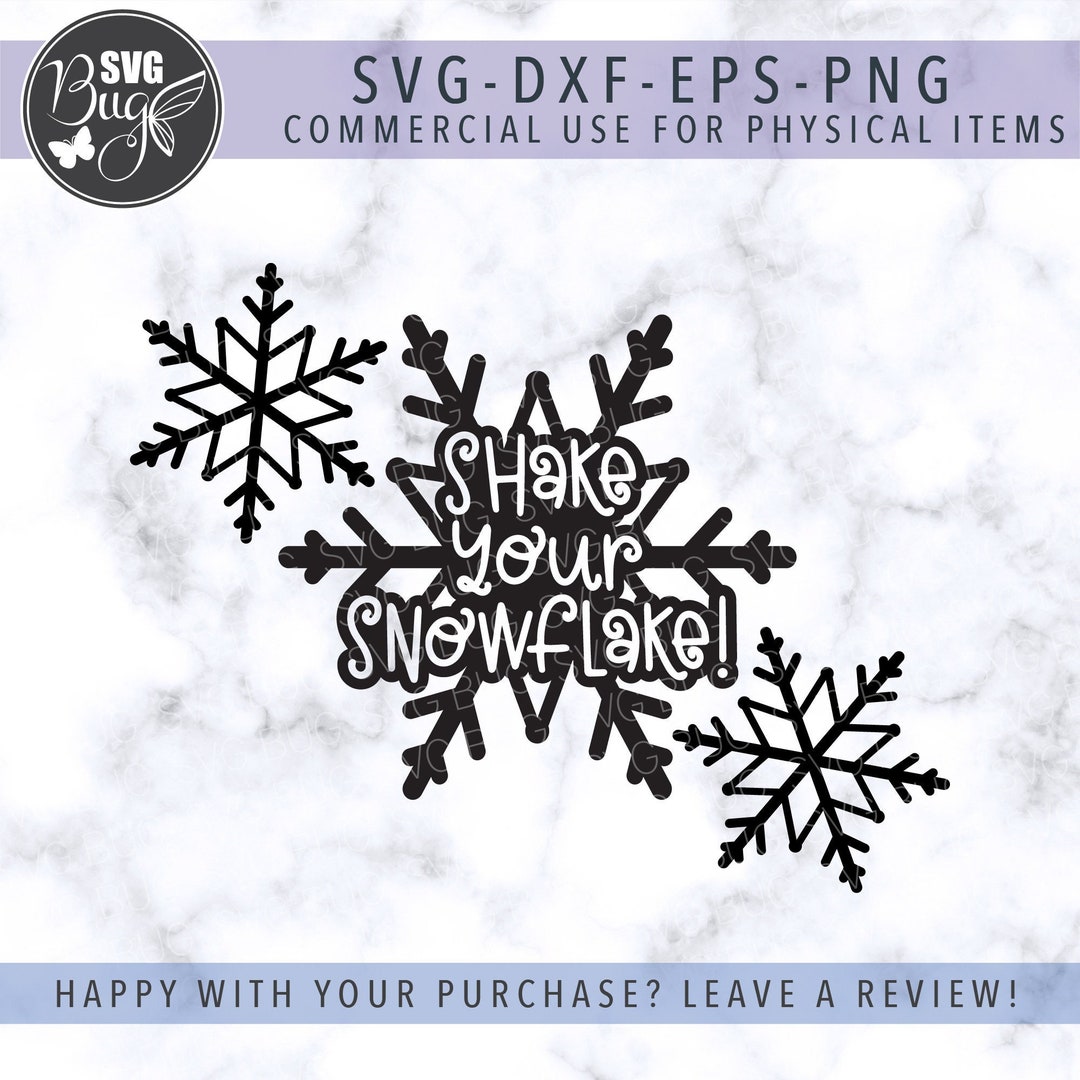 Shake Your Snowflake SVG File, Snowflake SVG File, Winter SVG File ...