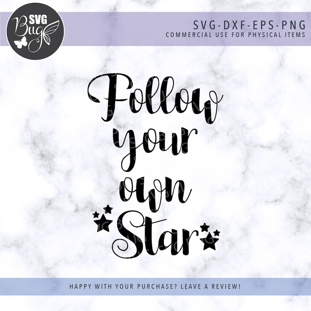 Follow Your Own Star Svg File, Motivational Svg File, Graduation Svg ...