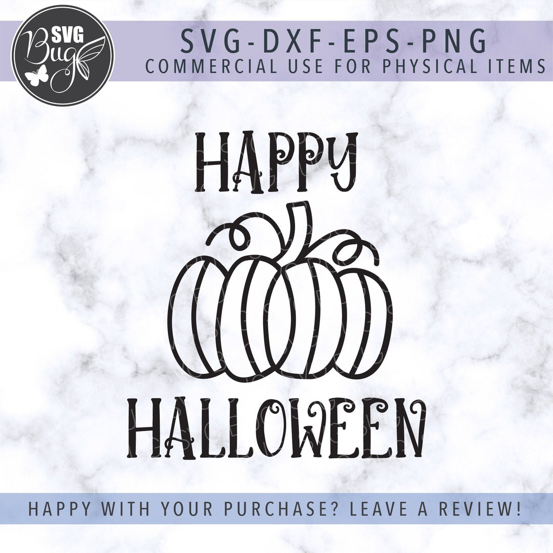 Happy Halloween SVG File, Pumpkin SVG File, Halloween SVG File ...