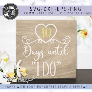 Days Until I Do SVG File, Wedding Countdown SVG File, Wedding ...