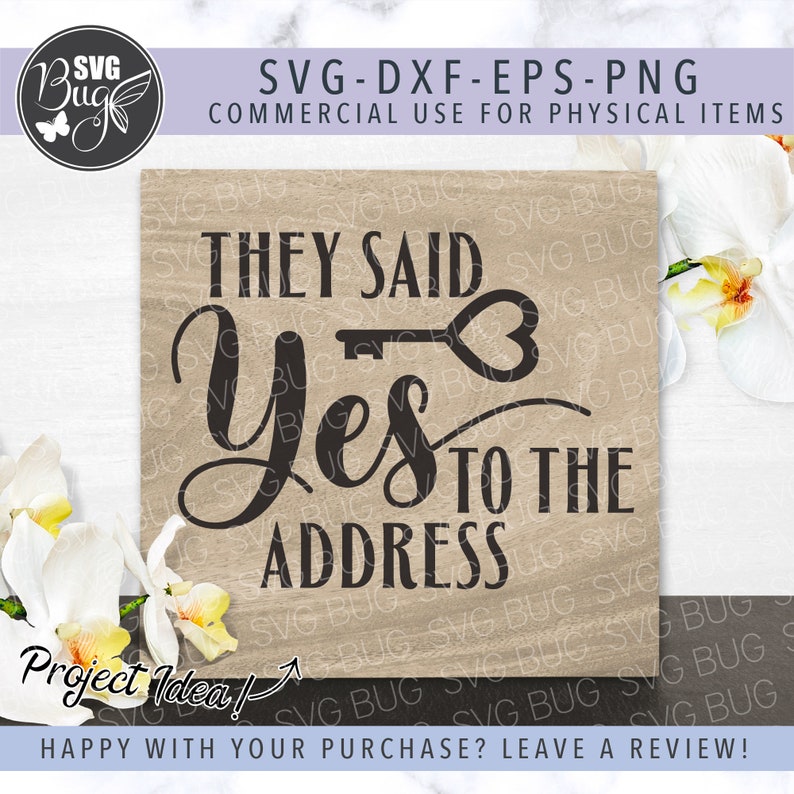 We Said Yes to the Address SVG File New Home SVG File - Etsy