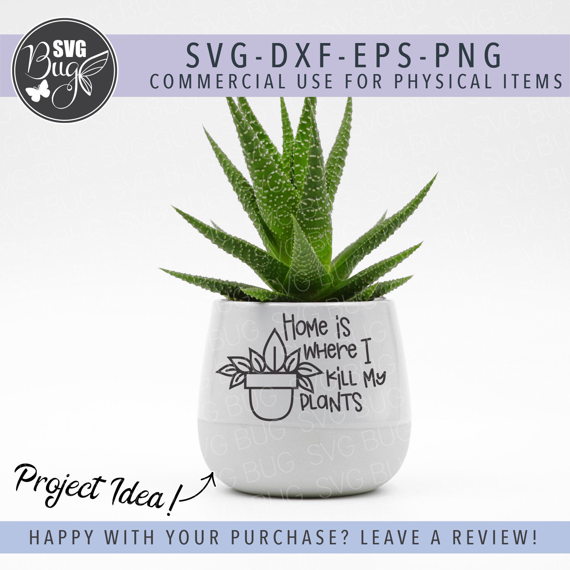 Home is Where I Kill My Plants SVG File, Funny Plant Quote SVG, Plant ...