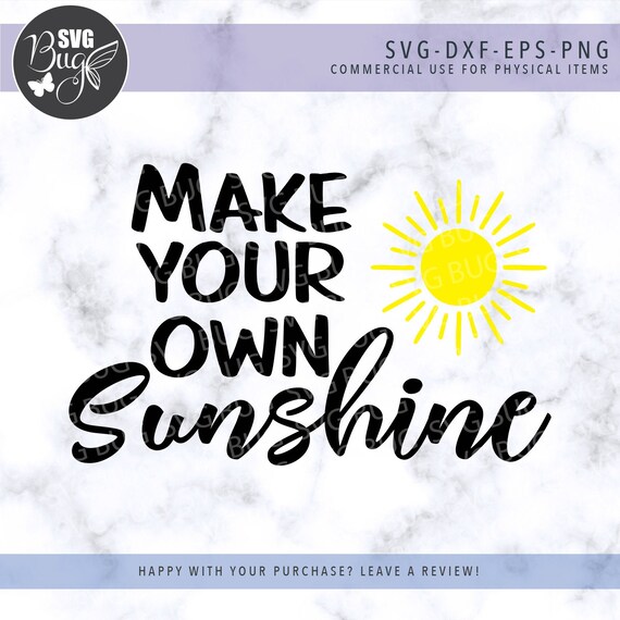 Make Your Own Sunshine Svg File Sunshine Svg File Summer Svg - Etsy