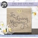 In Loving Memory Svg File, Memorial Svg, Sympathy Svg, Remembrance Svg ...