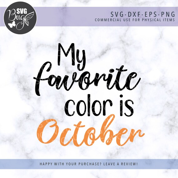 My Favorite Color is October Svg File Fall Svg File T-shirt | Etsy