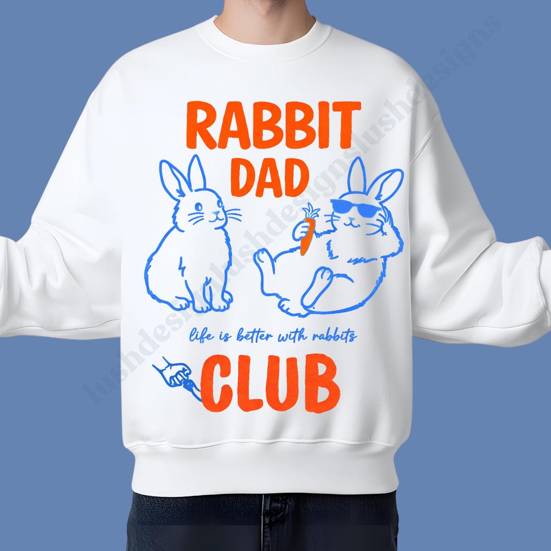 Rabbit Dad Club PNG, Rabbit Daddy Digital File, Life is Better With ...