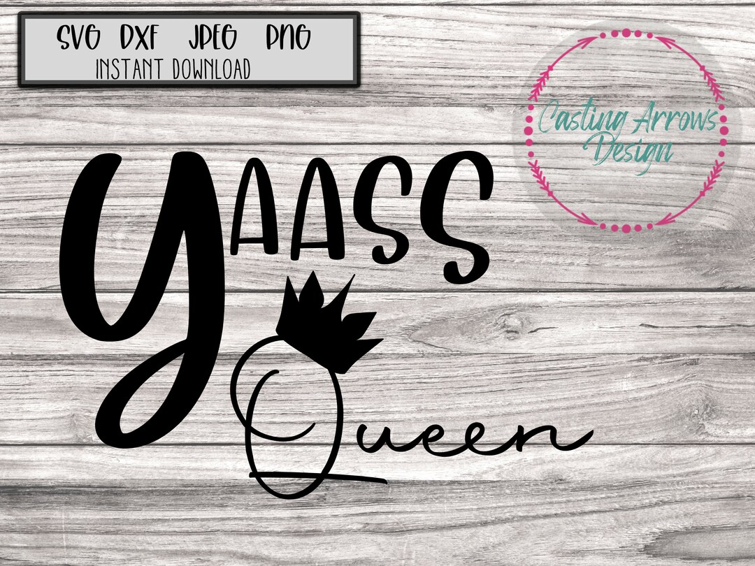 Yaass Queen Digital File - Etsy