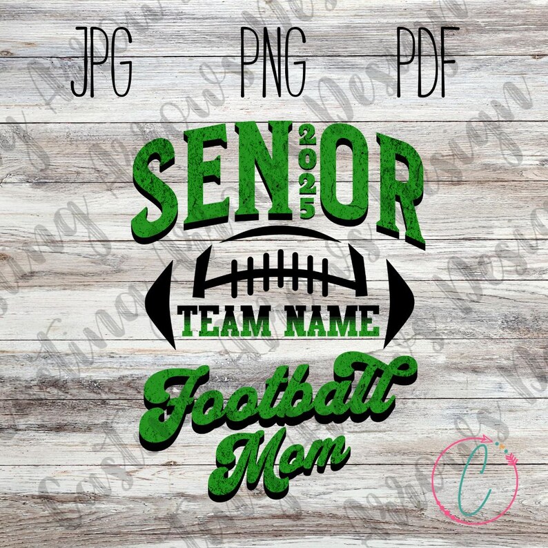 Customizable Senior Football Mom PNG PDF JPG Pick Your Colors T Shirt ...