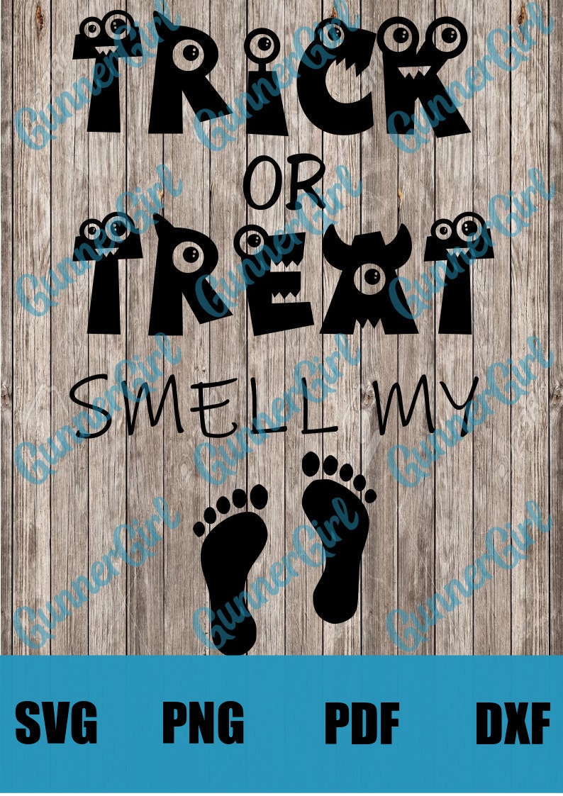 Trick or Treat Smell My Feet SVG - Etsy