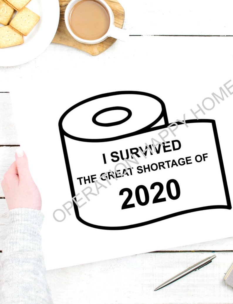 I Survived the Great Toilet Paper Shortage of 2020, Quarantine Life ...