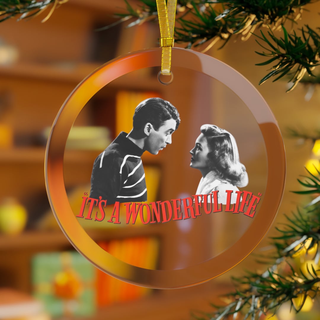 It's a Wonderful Life Ornament, It's a Wonderful Life Glass Ornament ...