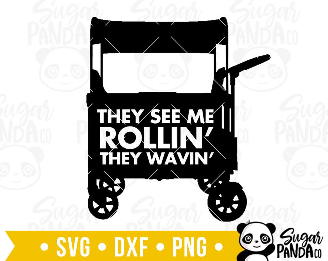 They See Me Rollin' They Wavin' SVG / Wonderfold Wagon Stroller / Humor ...