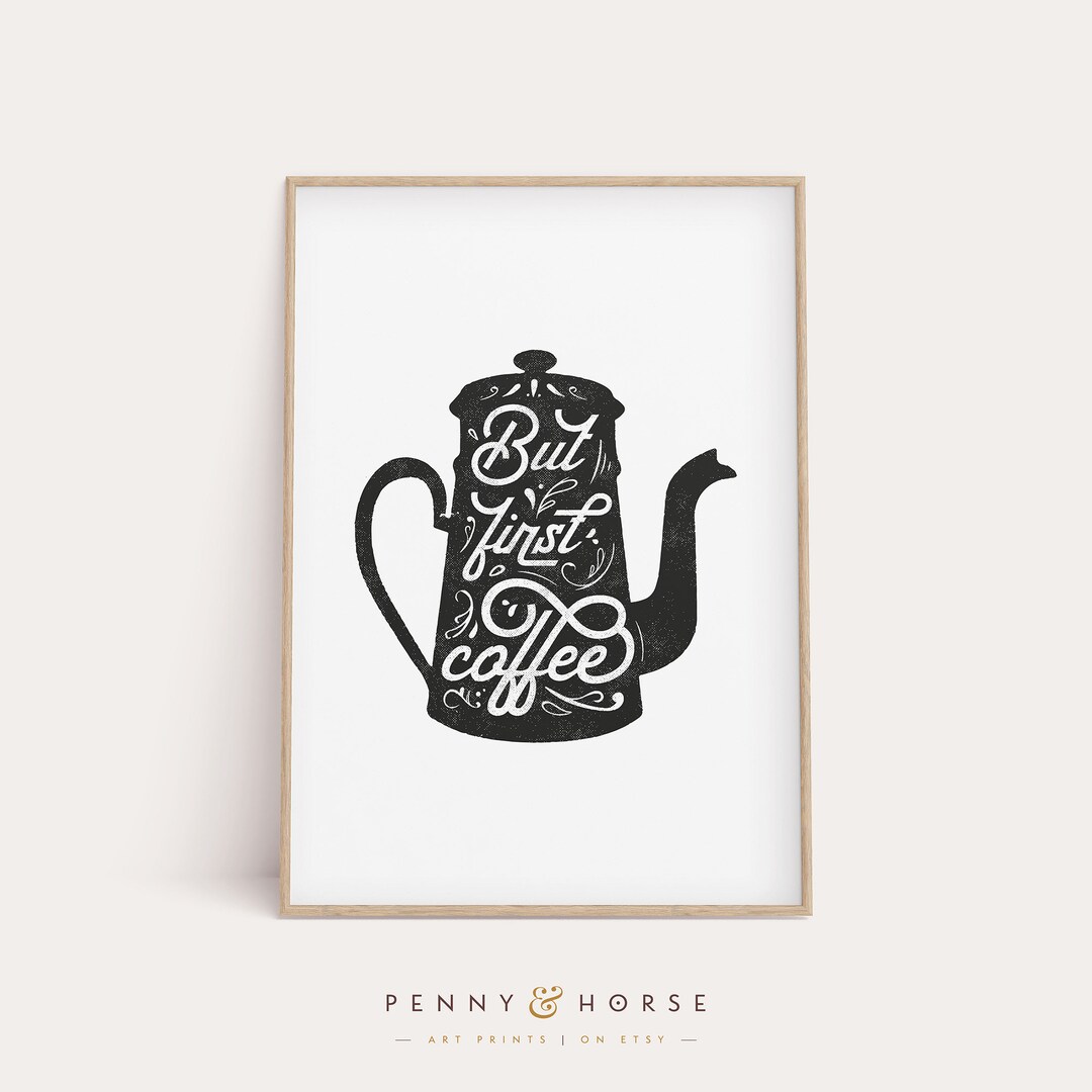 Kitchen Printable Art, but First Coffee Print, Coffee Art Print, Dining ...