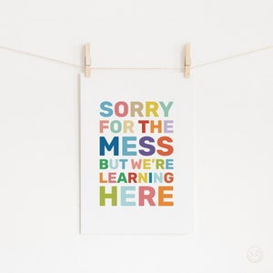 Sorry for the Mess but We're Learning Here, Inspirational Quote Wall ...