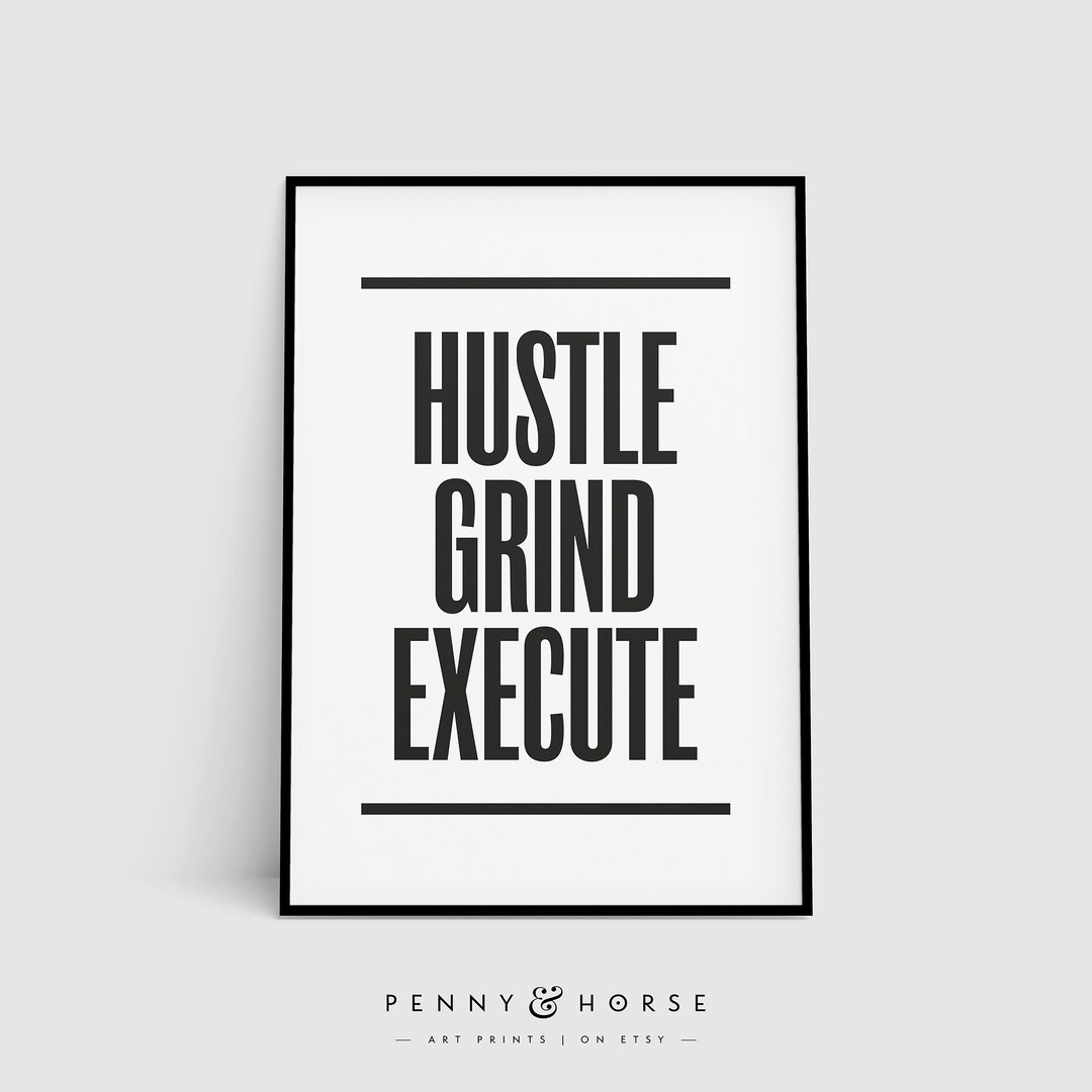 Hustle Grind Execute, Inspirational Printable Wall Art, Quote Wall ...