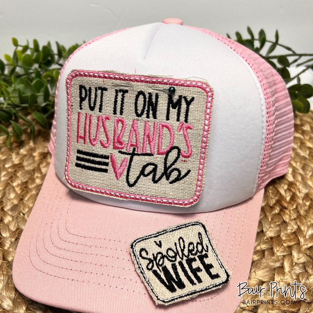 Put It on My Husbands Tab Foam Trucker Hat. Funny Gift for Wife. Snarky Wife Hat. Funny ...