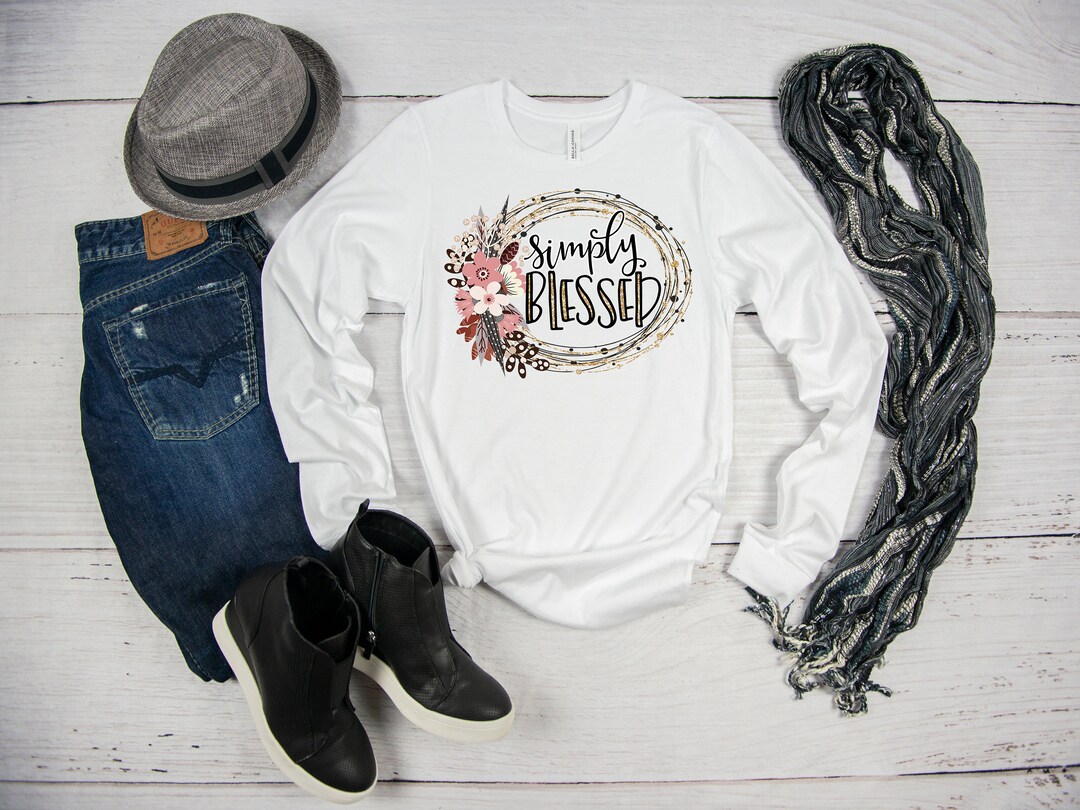 Simply Blessed Long Sleeve Shirt - Christian Shirt - Secret Pal Shirt ...