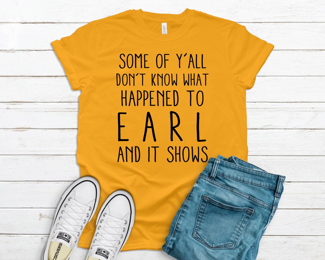 Earl T-shirt - Funny T-shirt - Goodbye Women's Shirt - Etsy
