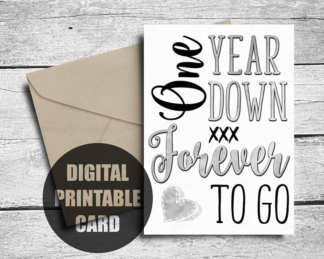 1st Anniversary Card, Printable, One Year Down Forever to Go, First ...