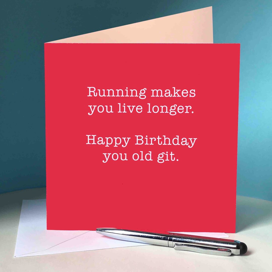 Happy Birthday Running Makes You Live Longer - Greetings Card for ...