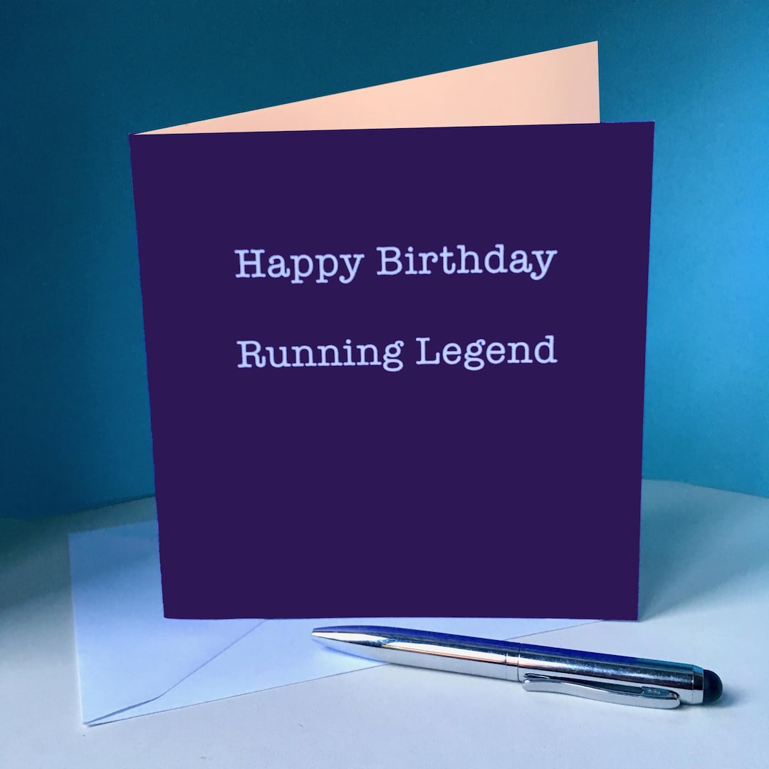 Happy Birthday Running Legend - Greetings Card for Runners / Running ...