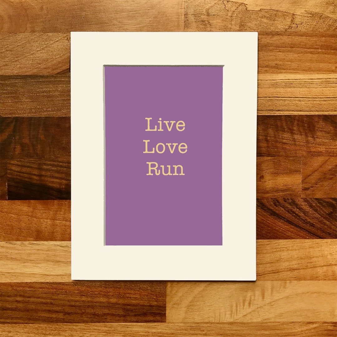 Live Love Run Mounted Print – Gift for a Runner - Etsy