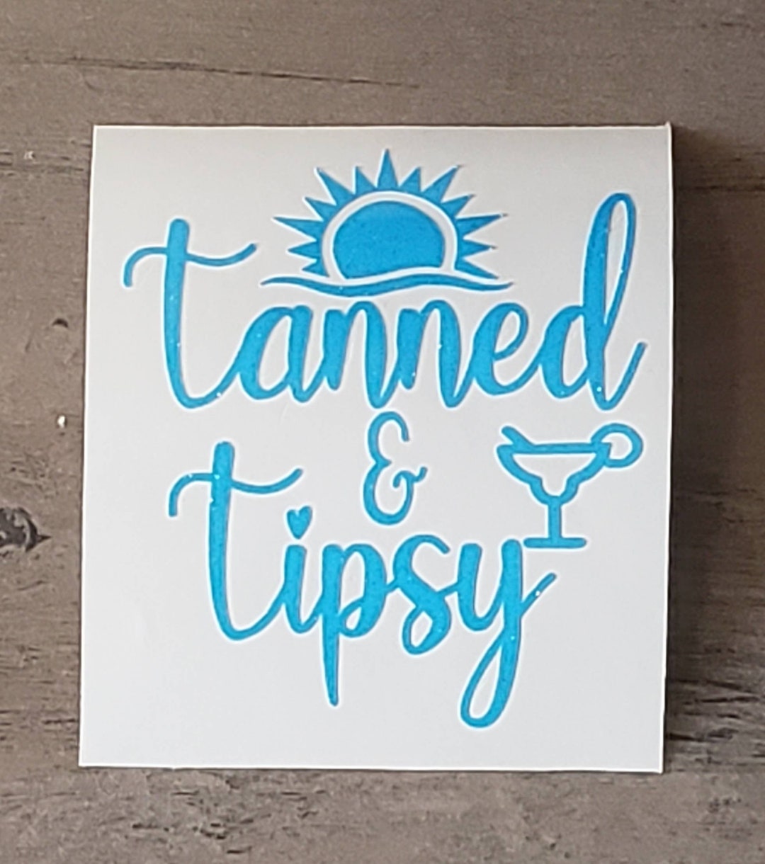 Tanned and Tipsy Decal/beach Life Decal/yeti Tumbler Decal/car Decal ...