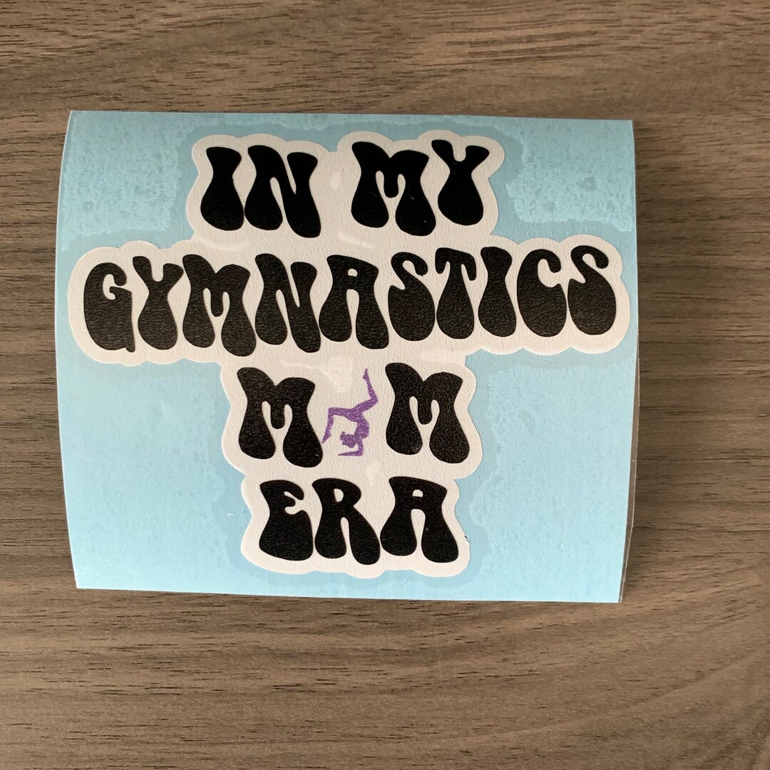 In My Gymnastics Mom Era Decal Ballet Mom Sticker Car Decal Retro Sticker Water Tumbler Decal ...
