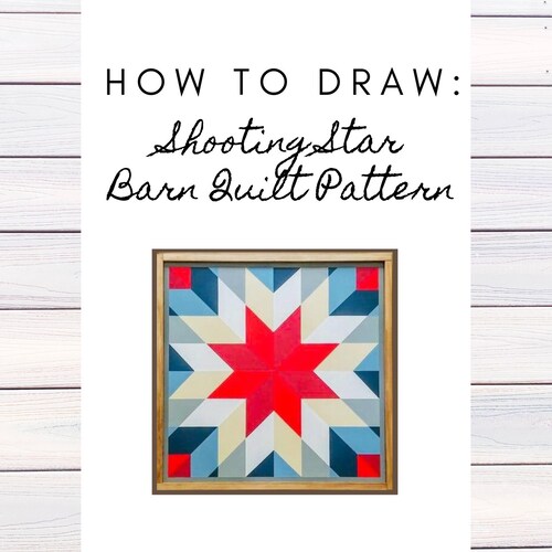 Barn Quilt Pattern Shooting Star Digital Pattern Mothers - Etsy Barn Quilt Pattern Shooting Star Digital Pattern Mothers - Etsy