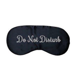 Do Not Disturb Satin Sleeping Eye Mask | Funny | Tired | Travel ...
