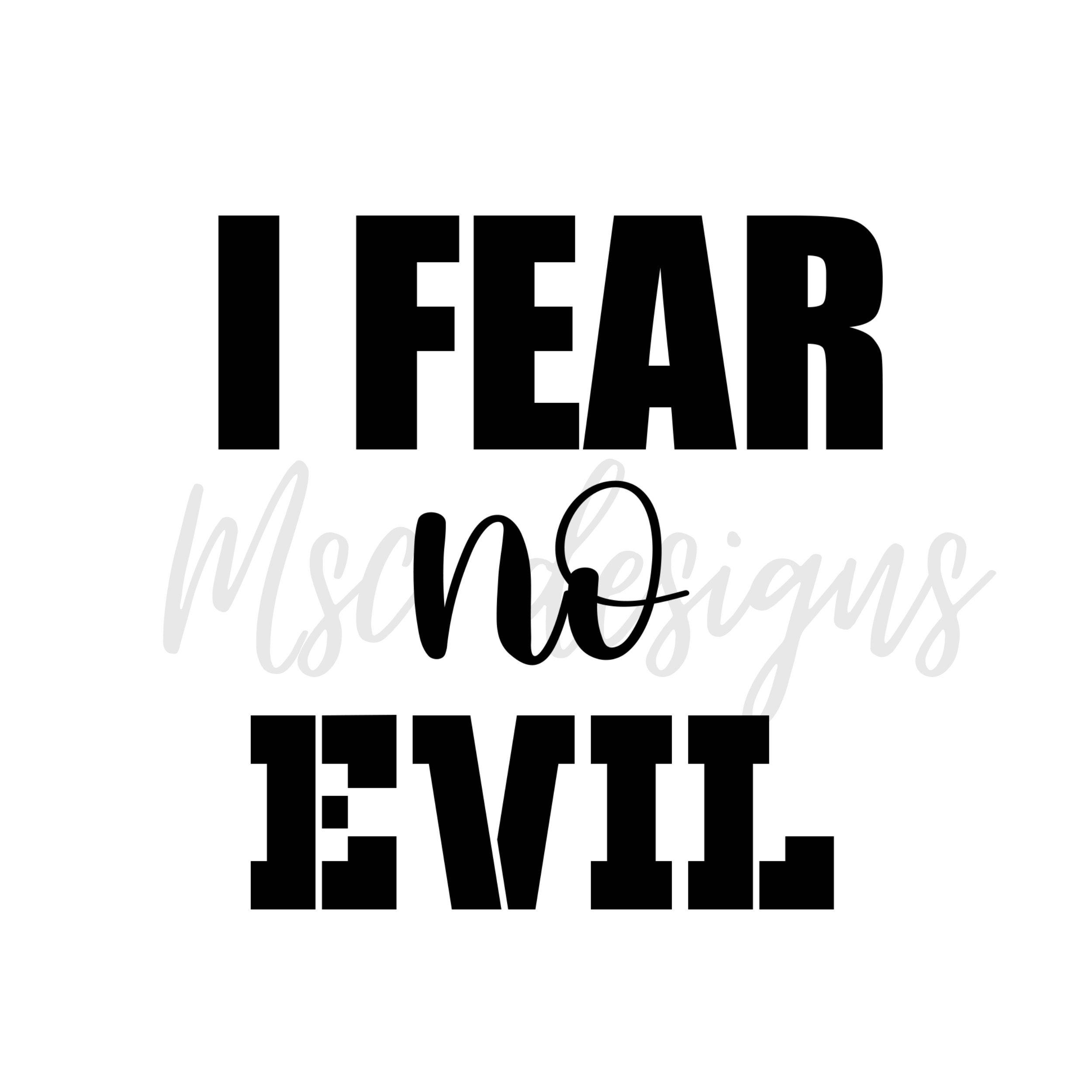 I Fear No Evil Png File | Easy to Cut Files for Cricut Silhouette - Etsy