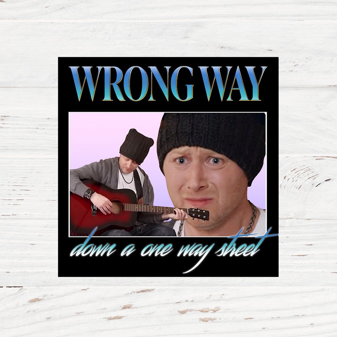 Limmy Wrong Way Down A One Way Street Sticker - Etsy UK