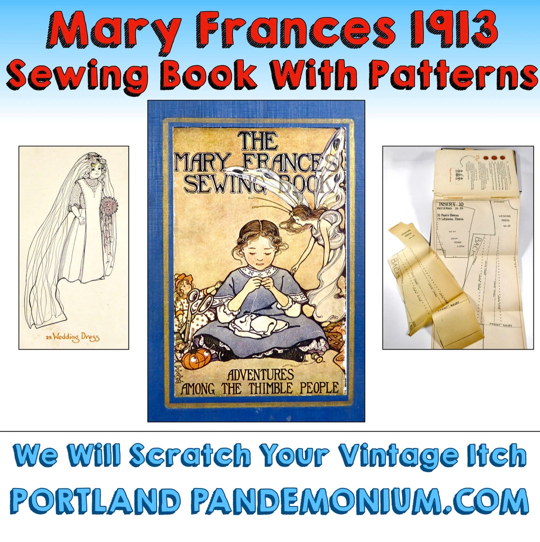 Vintage 1913 the Mary Frances Sewing Book adventures Among the Thimble ...