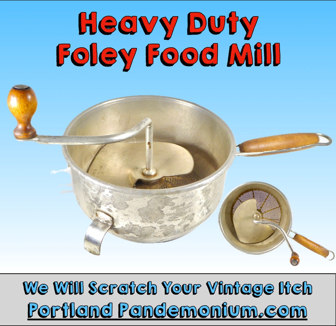 Early Heavy Duty Foley Food Mill, Extra Strength Steel Construction ...